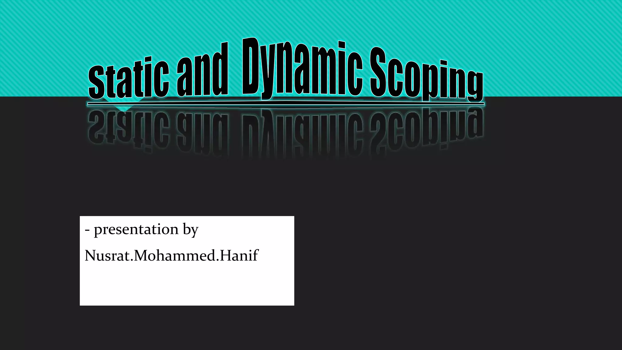 Static and dynamic scoping | PPT Static and dynamic scoping | PPT