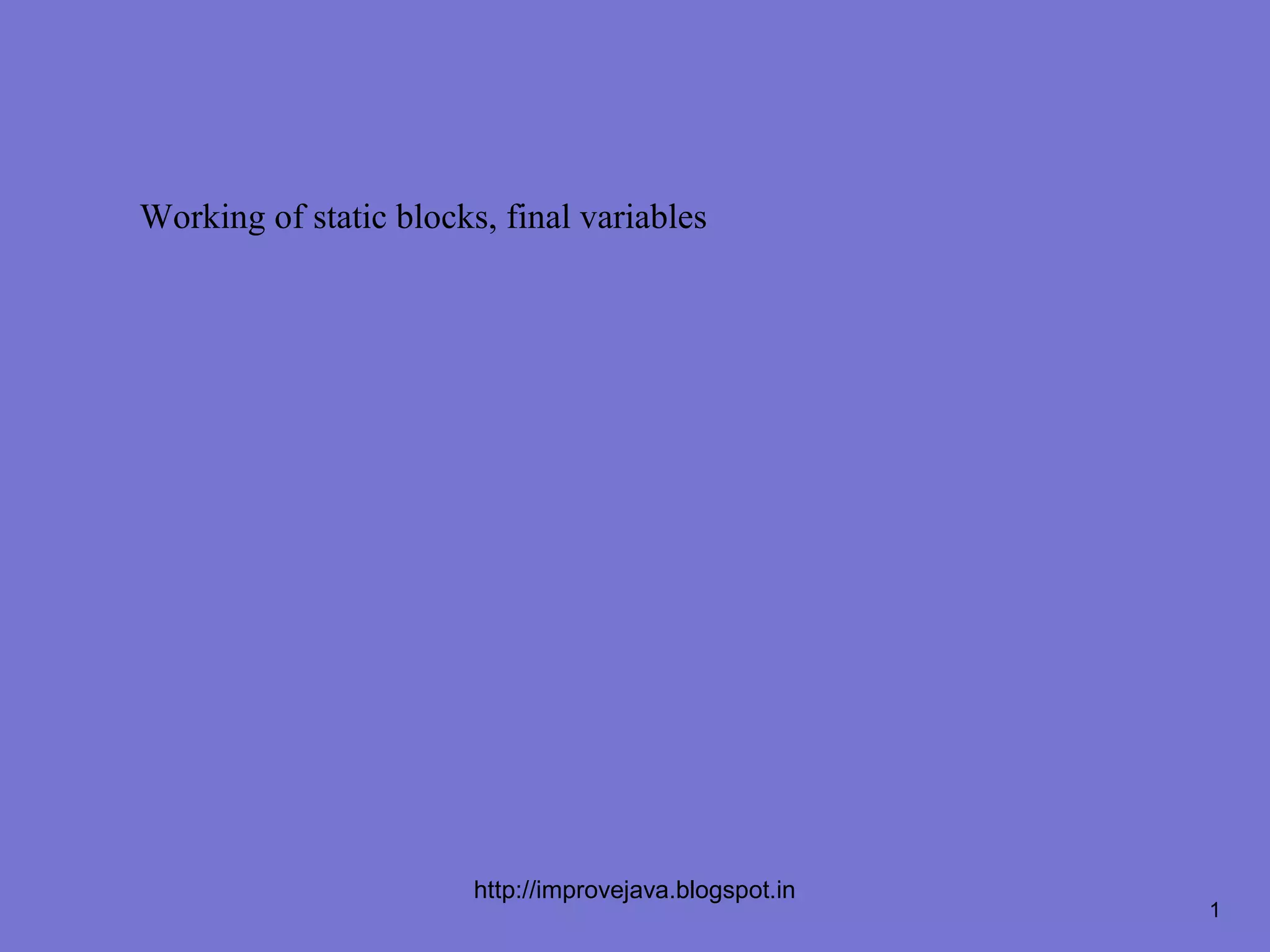 Static blocks, final variables .19 | Programming Languages | Computing