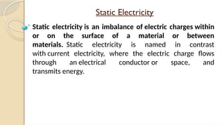 Static Electricity details electrostatic force | PPTX