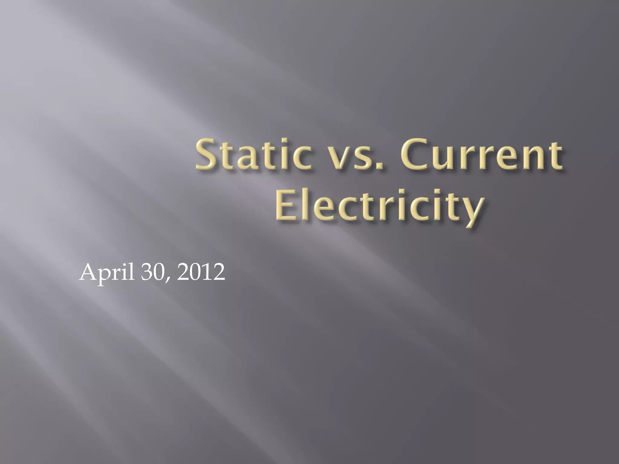 Static electricity and electrical currants | PPT