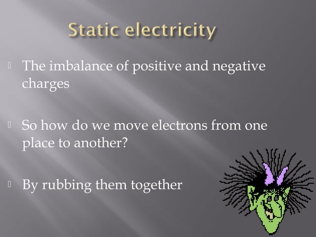 Static electricity and electrical currants | PPT