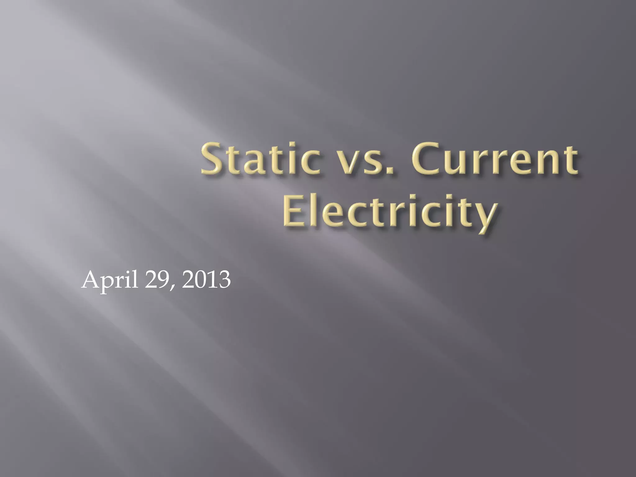 Static electricity and electrical currants | PPT
