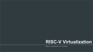 Static partitioning virtualization on RISC-V | PPTX