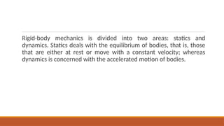 STATICS-1 Resultant Vectors Concering rigid bodies | PPTX