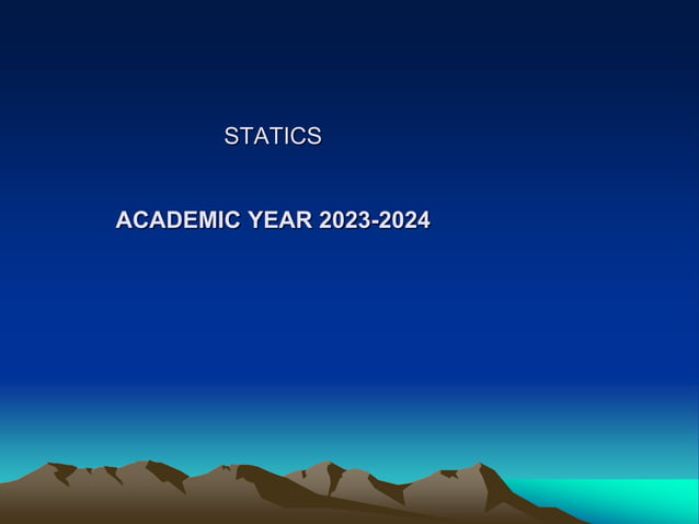 LECTURE NOTES ON STATICS_2024 power point presentation. | PPT