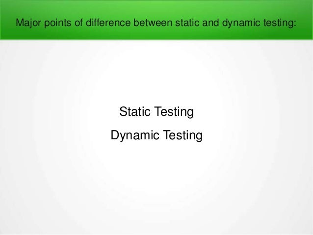 Static testing vs dynamic testing