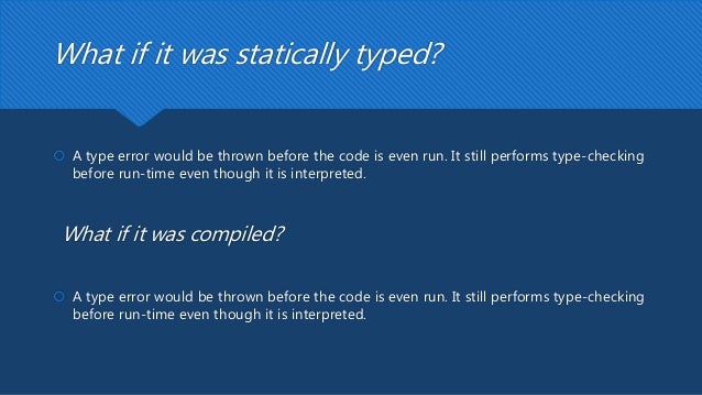 Static typing vs dynamic typing languages Static typing vs dynamic typing languages