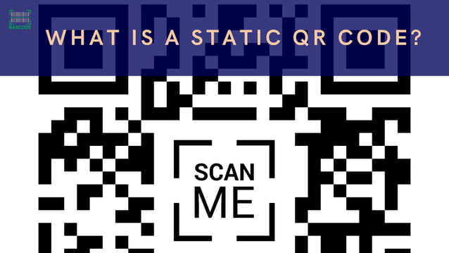 Static Versus Dynamic QR Code: Which One Is Better? | PPT
