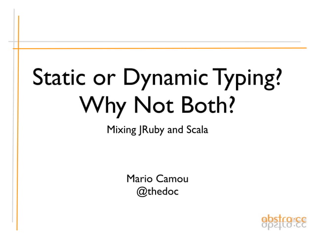 Static or Dynamic Typing? Why not both? | PPT