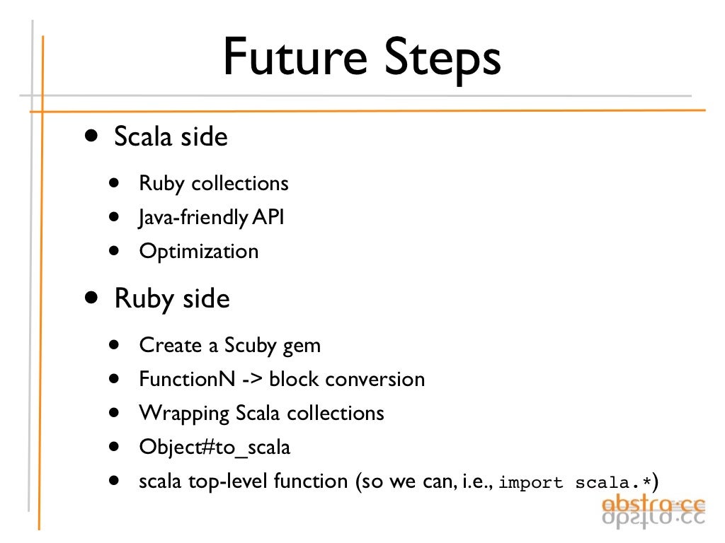 Future Steps • Scala Side