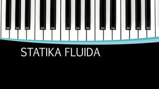 Statika fluida( sma n 1 kasihan) | PPTX