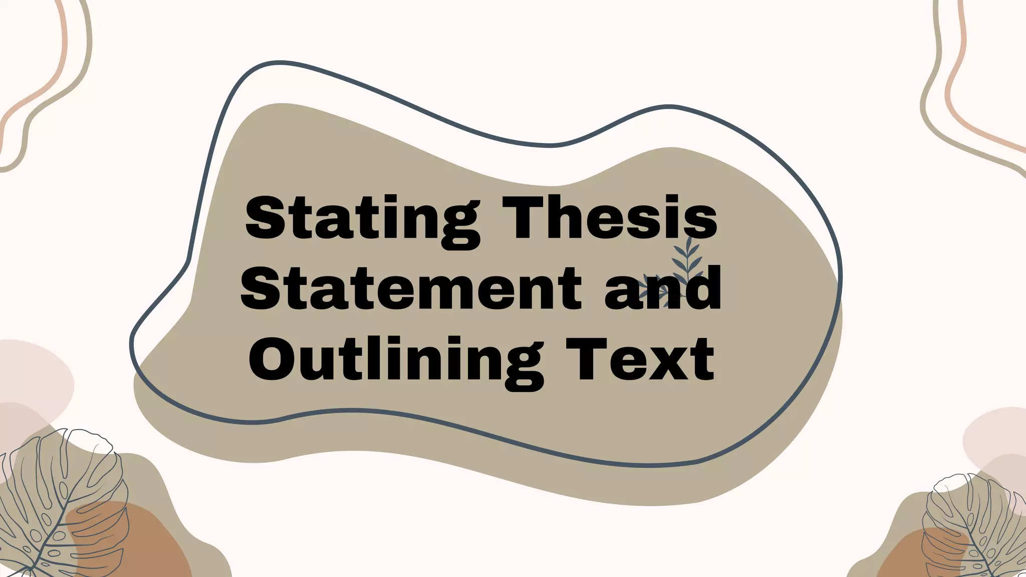 Stating-Thesis-Statement-and-Outlining-Text_20230909_184156_0000.pdf ...