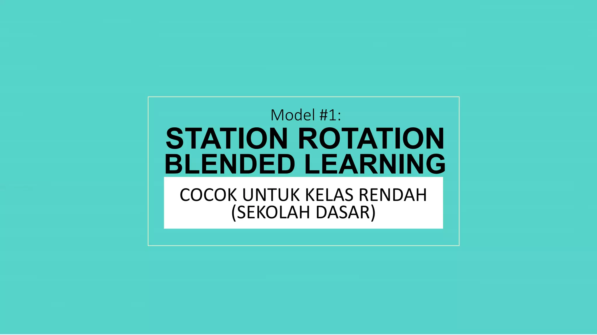 Blended Learning: Station Rotation Model | PDF