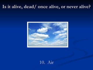 Living or Non-Living | PPT