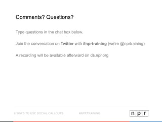 6 Ways Stations Can Use Callouts - Webinar | PPT