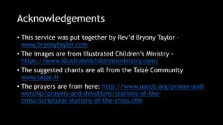 Stations of the cross - scriptural order of service - Rev'd Bryony ...