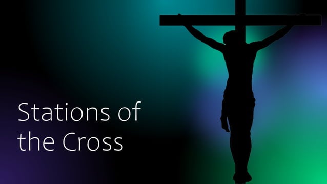 Fourteen Stations of the Cross Powerpoint.pptx
