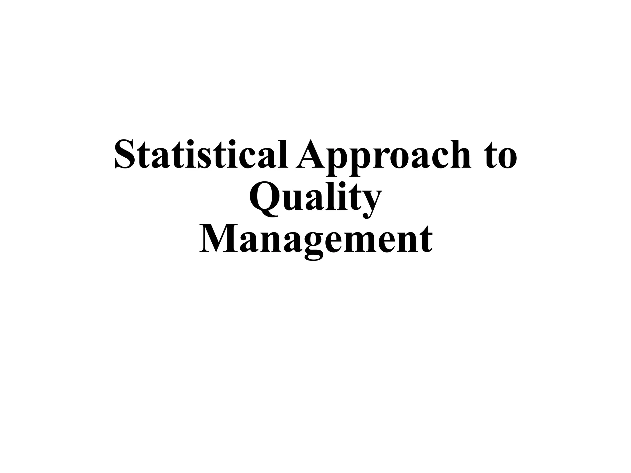 Statistical-Approach-to-Quality-Management.pptx