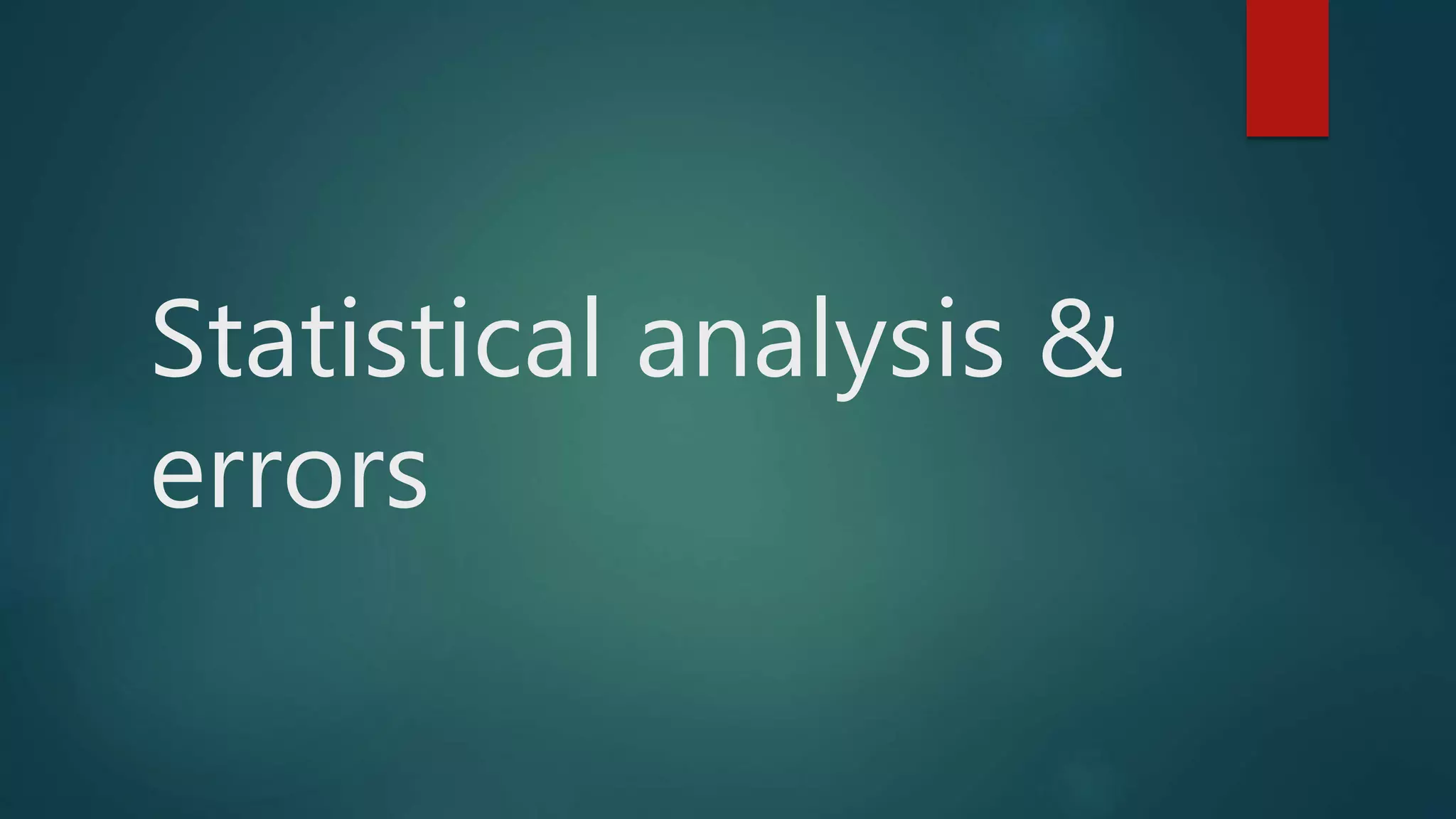 Statistical Analysis And Errors Lecture 3 Pptx Standardized Testing Educational Assessment