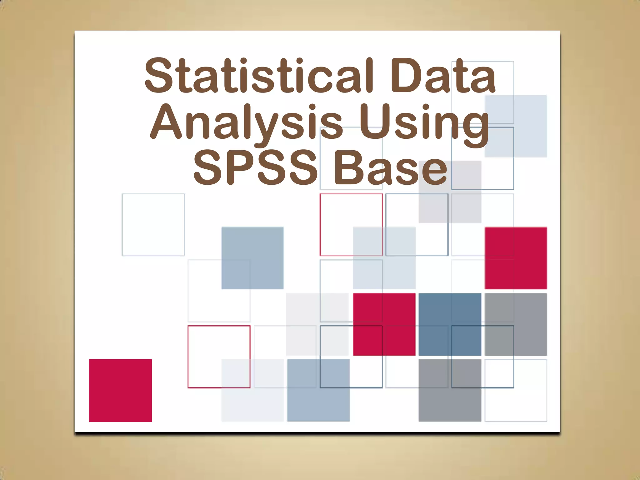 Statistical analysis using spss | PPT Statistical analysis using spss | PPT