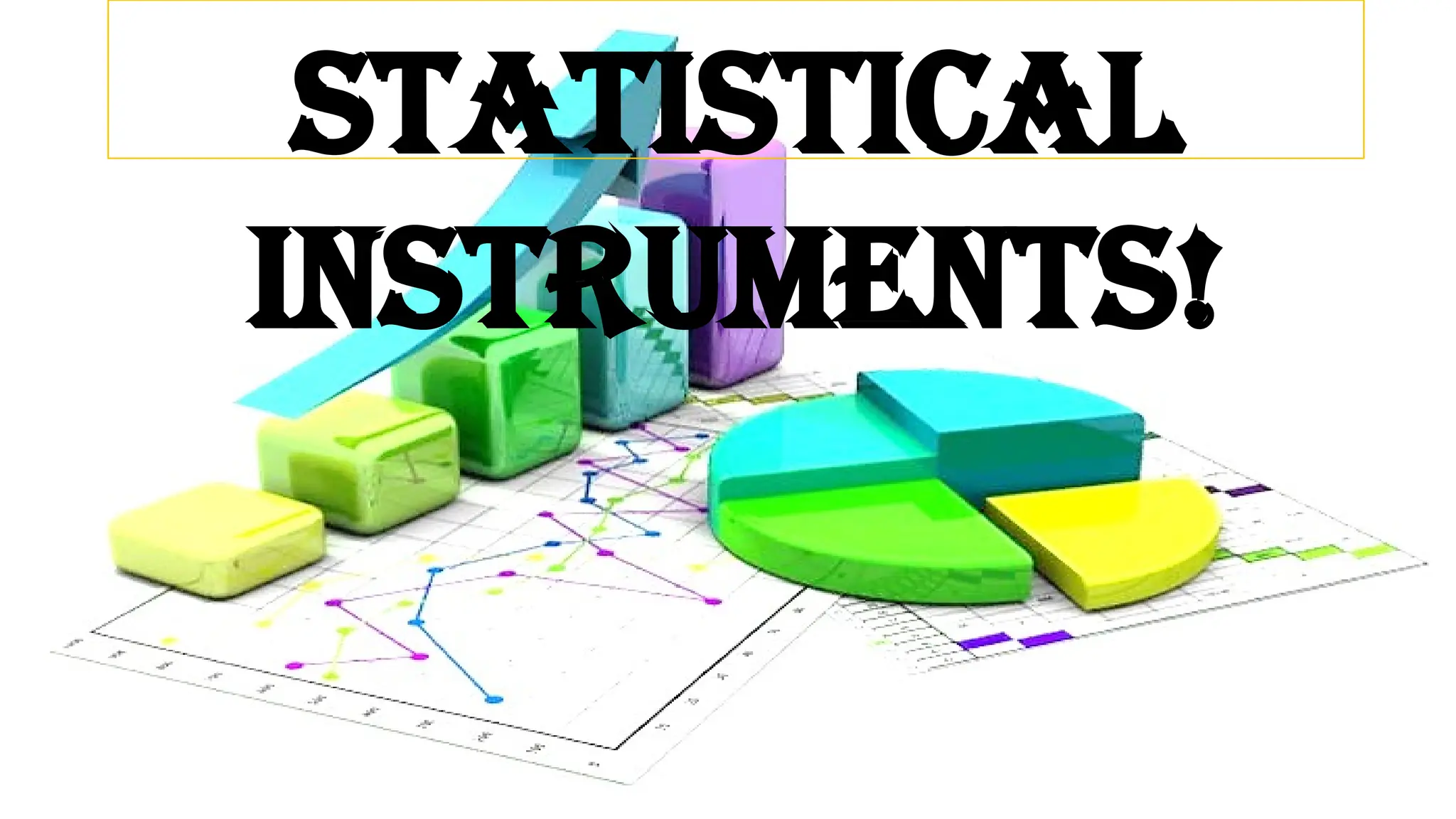 Statistical Instruments in the mathematics | PPT