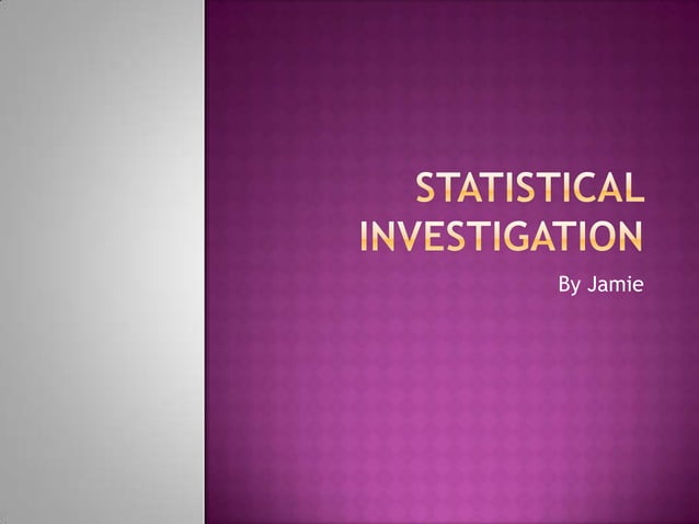Statistical investigation | PPT