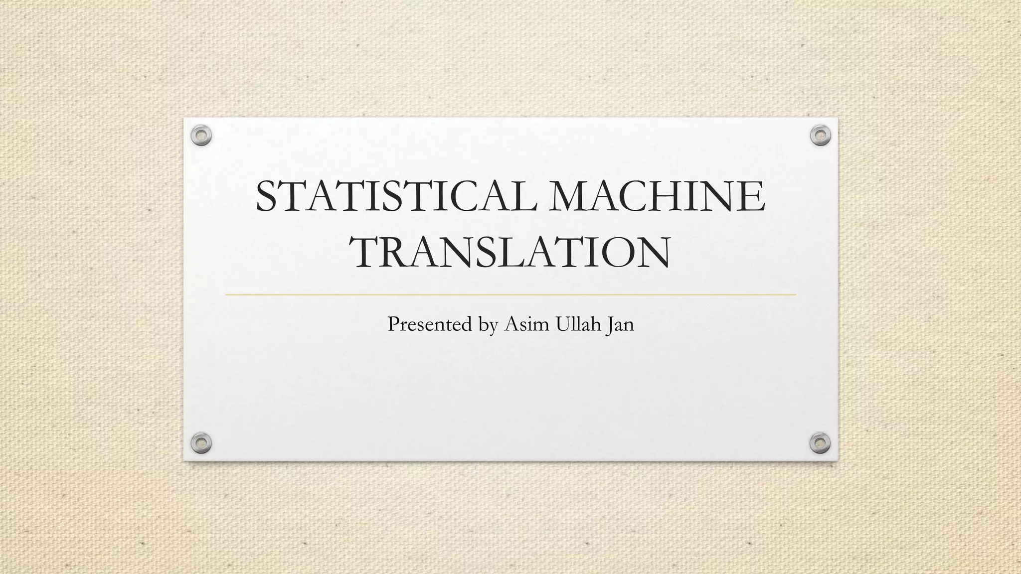 Statistical machine translation | PPTX