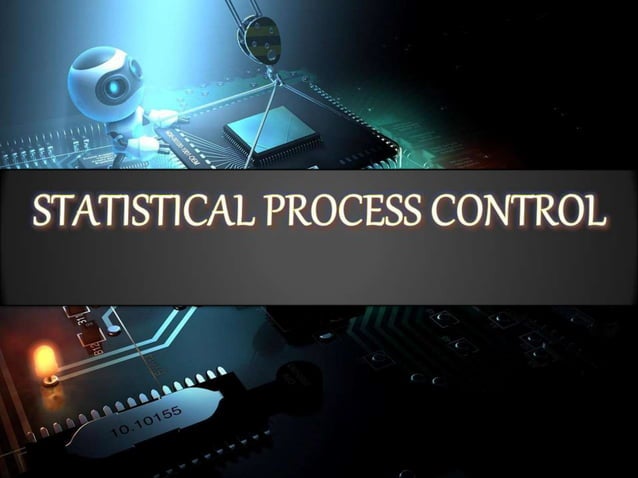 Statistical Process Control | PPTX