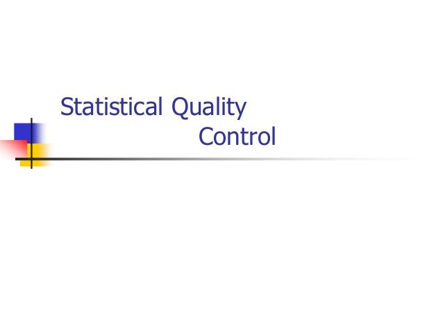 Statisticalqualitycontrol