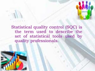 Statistical quality control | PPTX