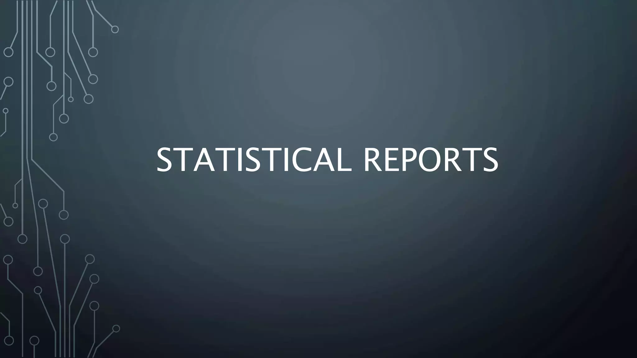 Statistical reports | PPT