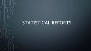Statistical reports | PPT