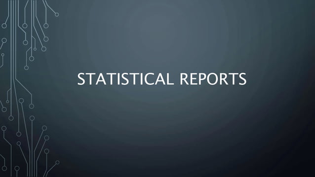 Statistical reports | PPT