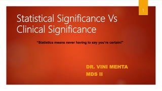 Statistical significance vs Clinical significance | PPTX