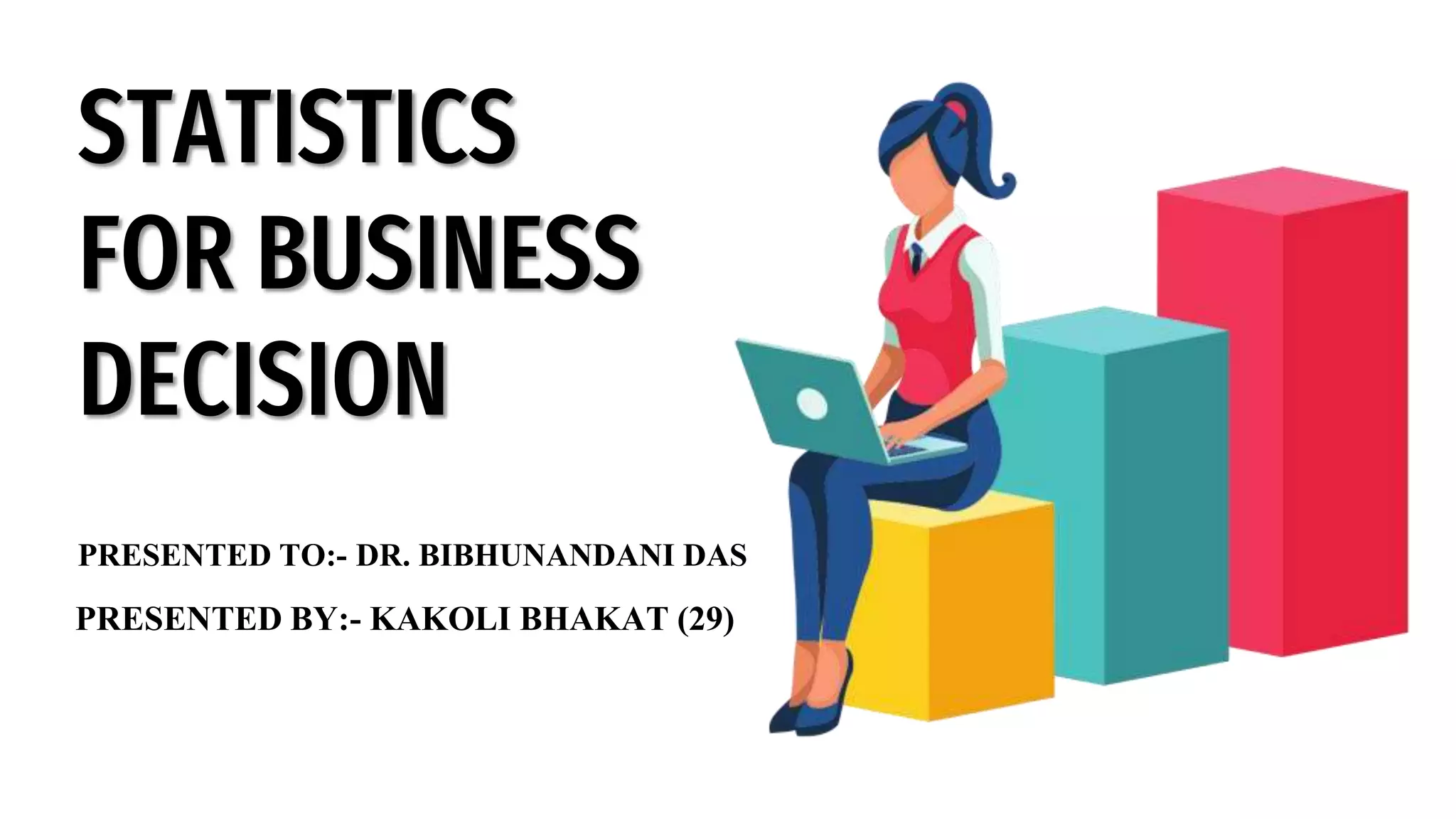 STATISTICS FOR BUSINESS DECISION | PPTX