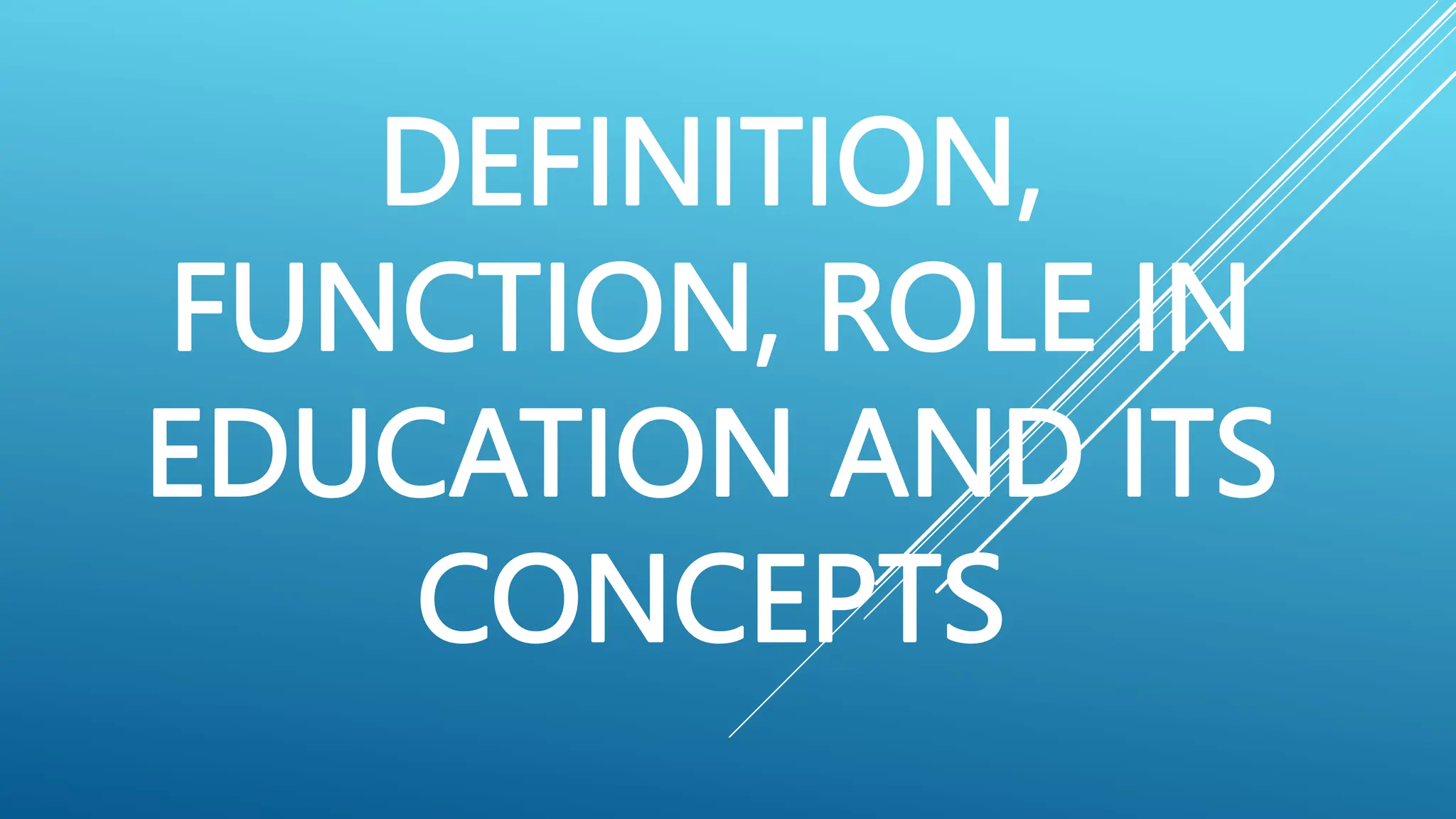 Definition, Function, Role in Education and Its Concepts | PPT