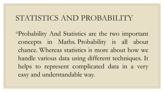 LEARN THE ABOUT STATISTICS AND PROBABILITY | PPTX
