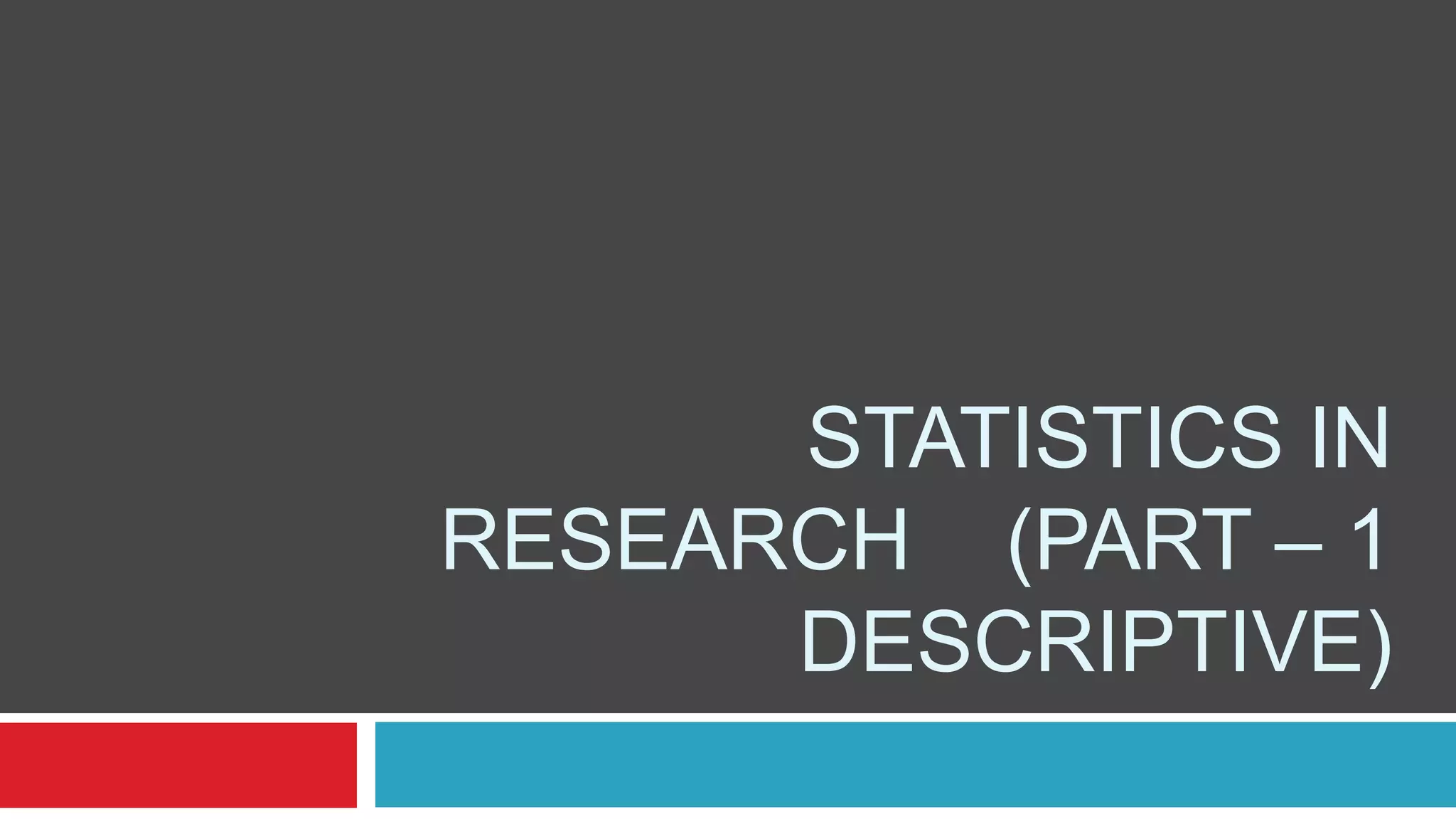 Statistics in research | PPTX