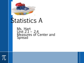 Statistics measures of center and spread | PPTX