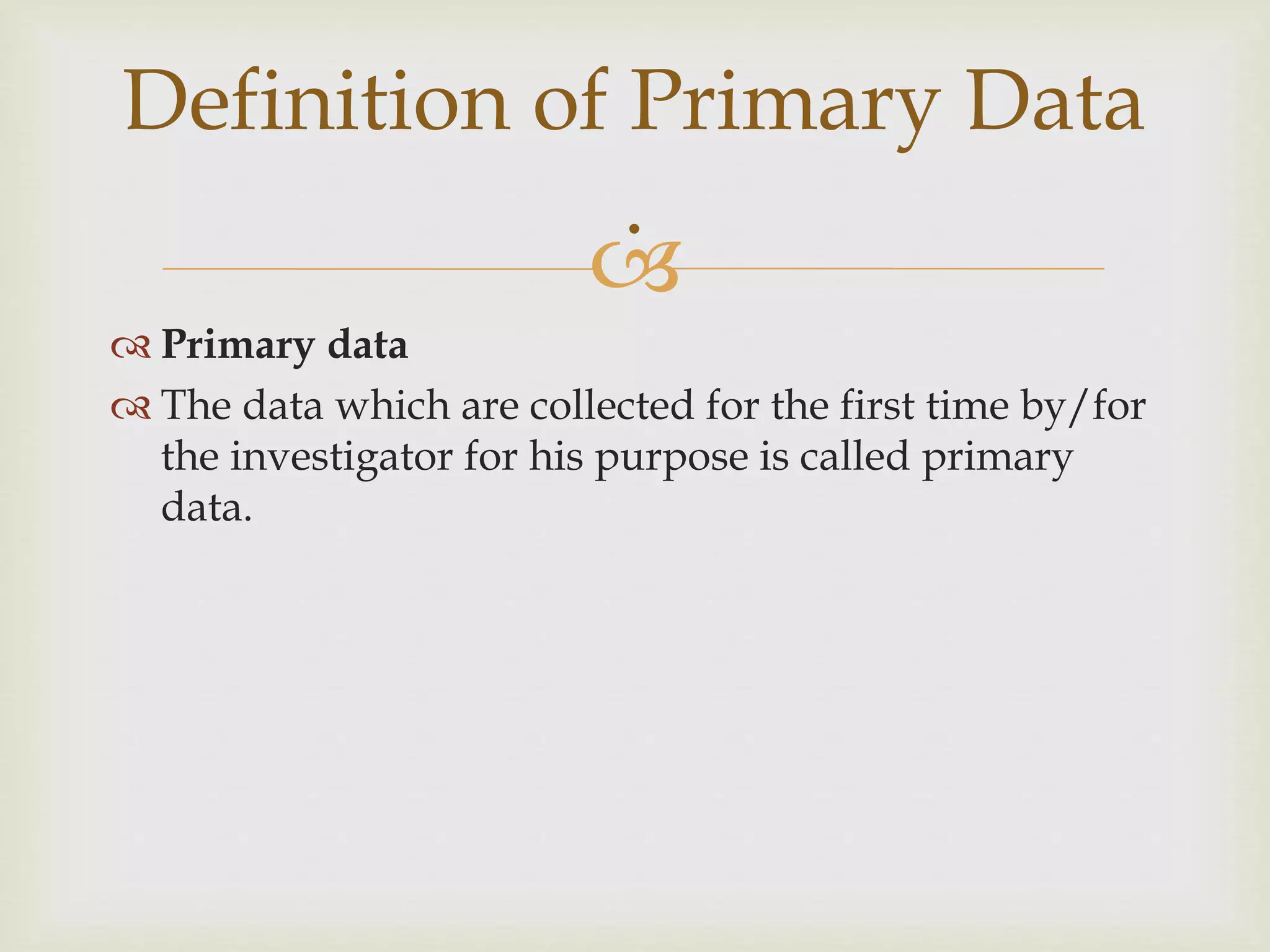 Statistics presentation on primary data and methods for collecting it ...
