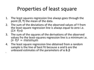 Principle of Least Square, its Properties, Regression line and standard error of estimate | PPTX