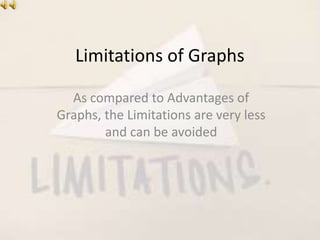 Advantages and Limitations for Diagrams and Graphs | PPTX