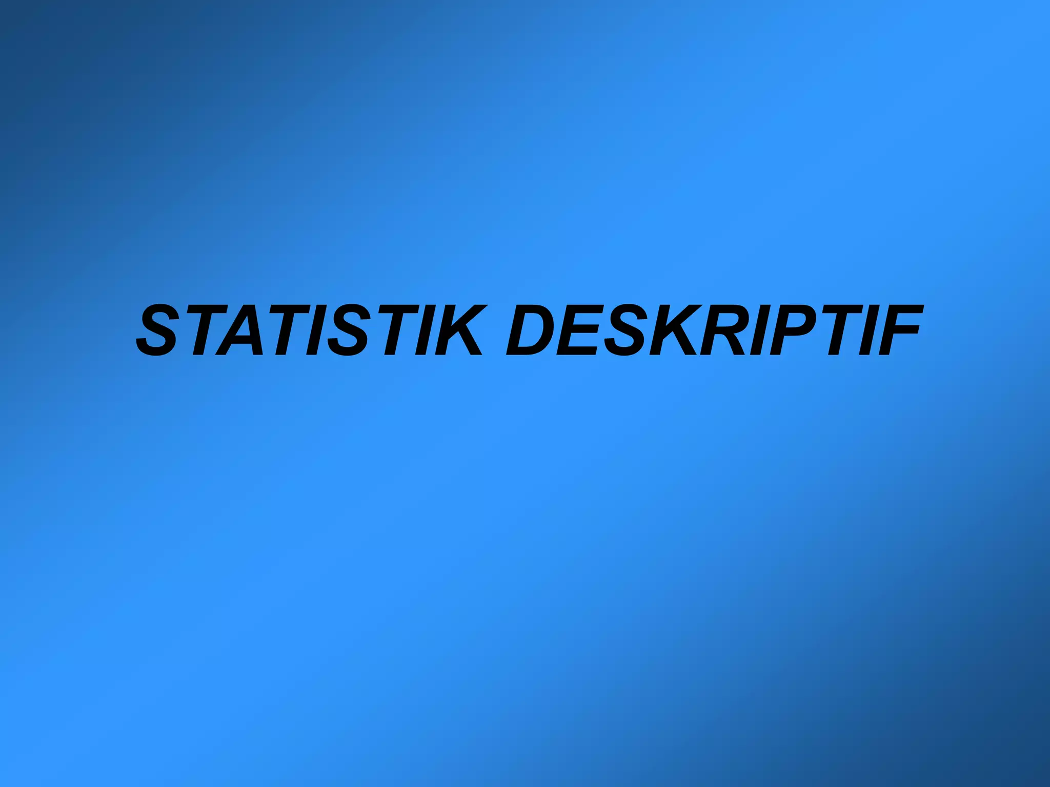 Statistik Deskriptif. pdf | PPT