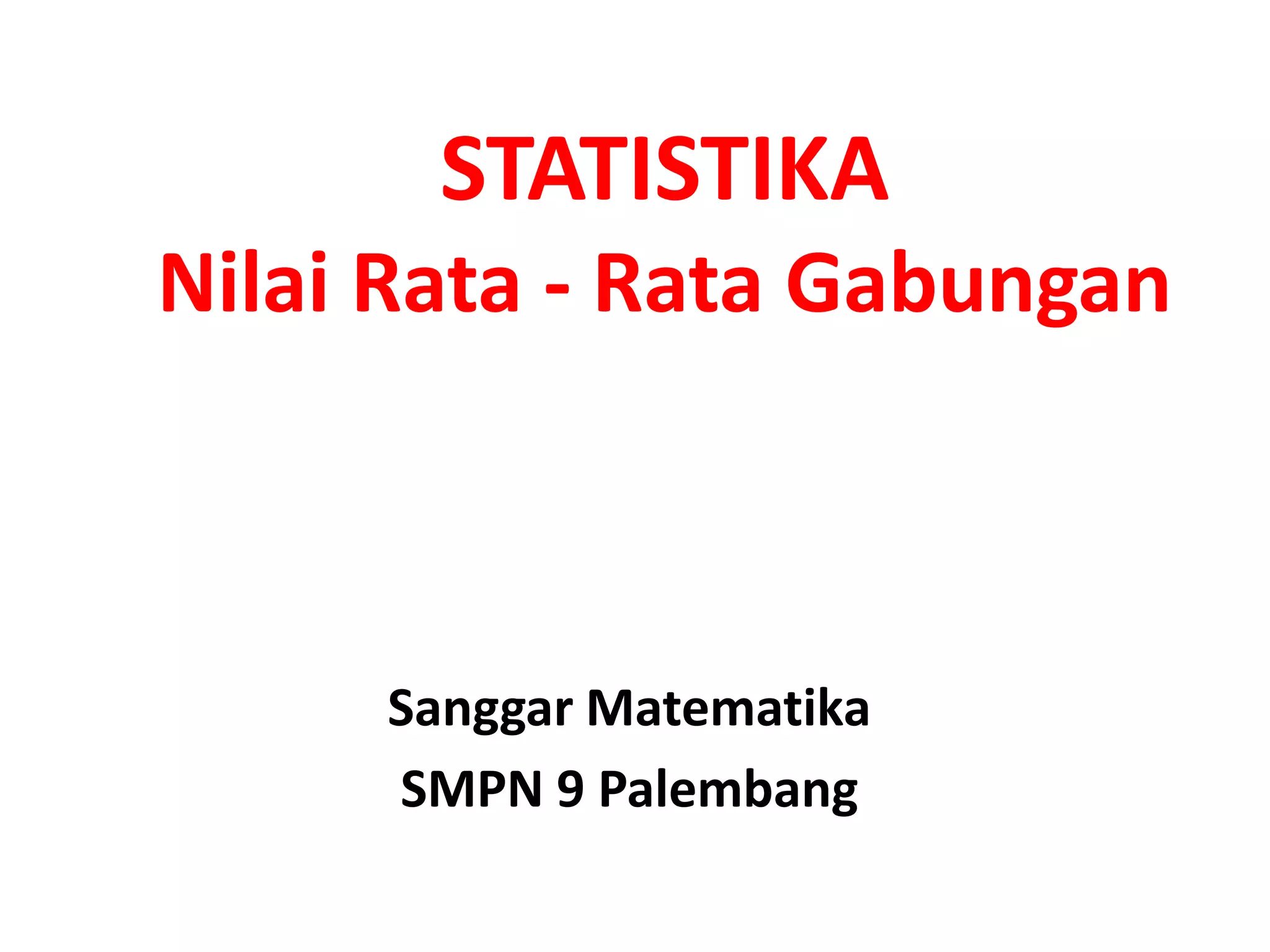 Statistika rata - rata gabungan | PPTX