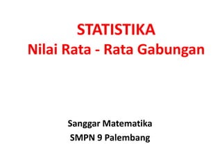 Statistika rata - rata gabungan | PPTX