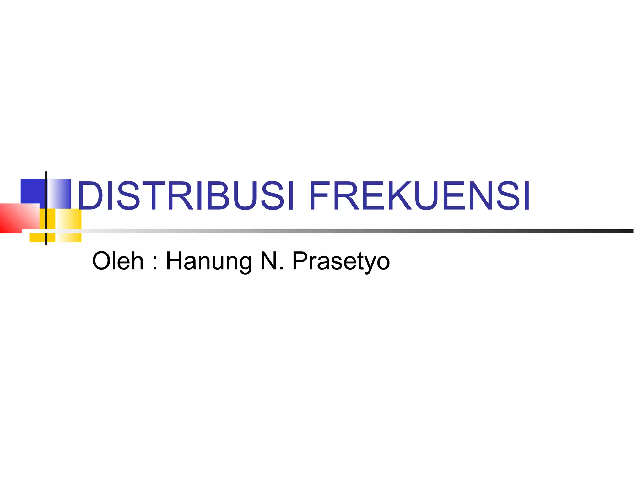 Statistika Tabel Distribusi Frekuensi | PPT