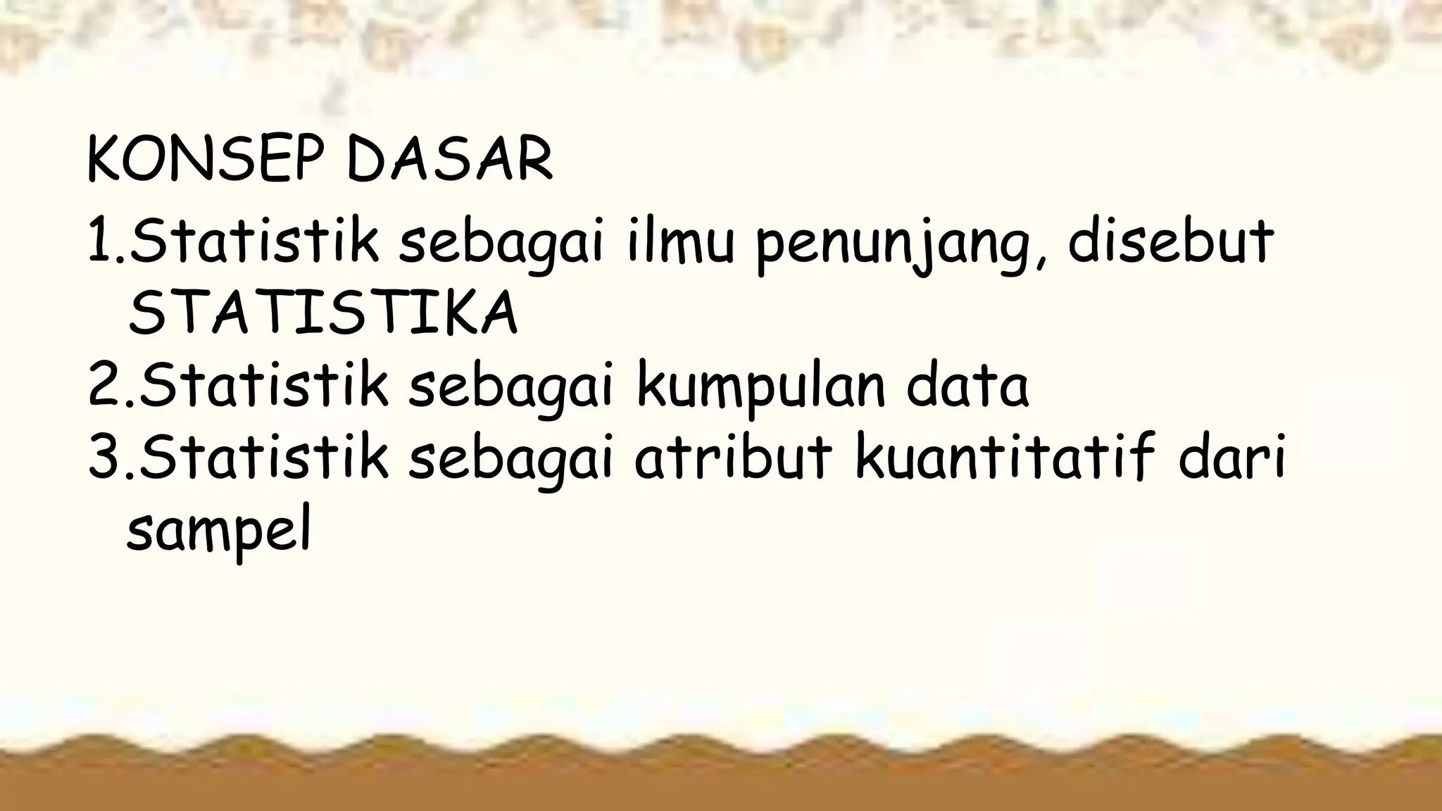 KONSEP DASAR SERTA PERBEDAAN STATISTIKA DAN STATISTIK | PPTX