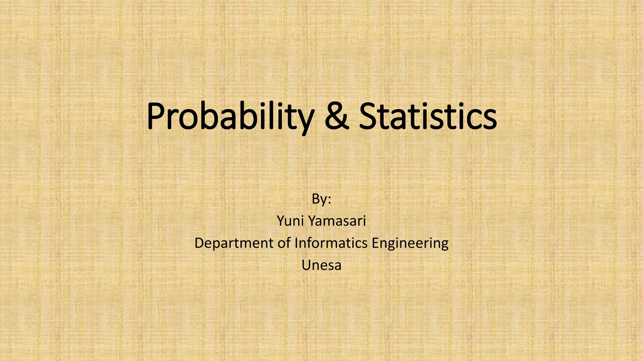 Statistik dan Probabilitas Yuni Yamasari 2.pptx