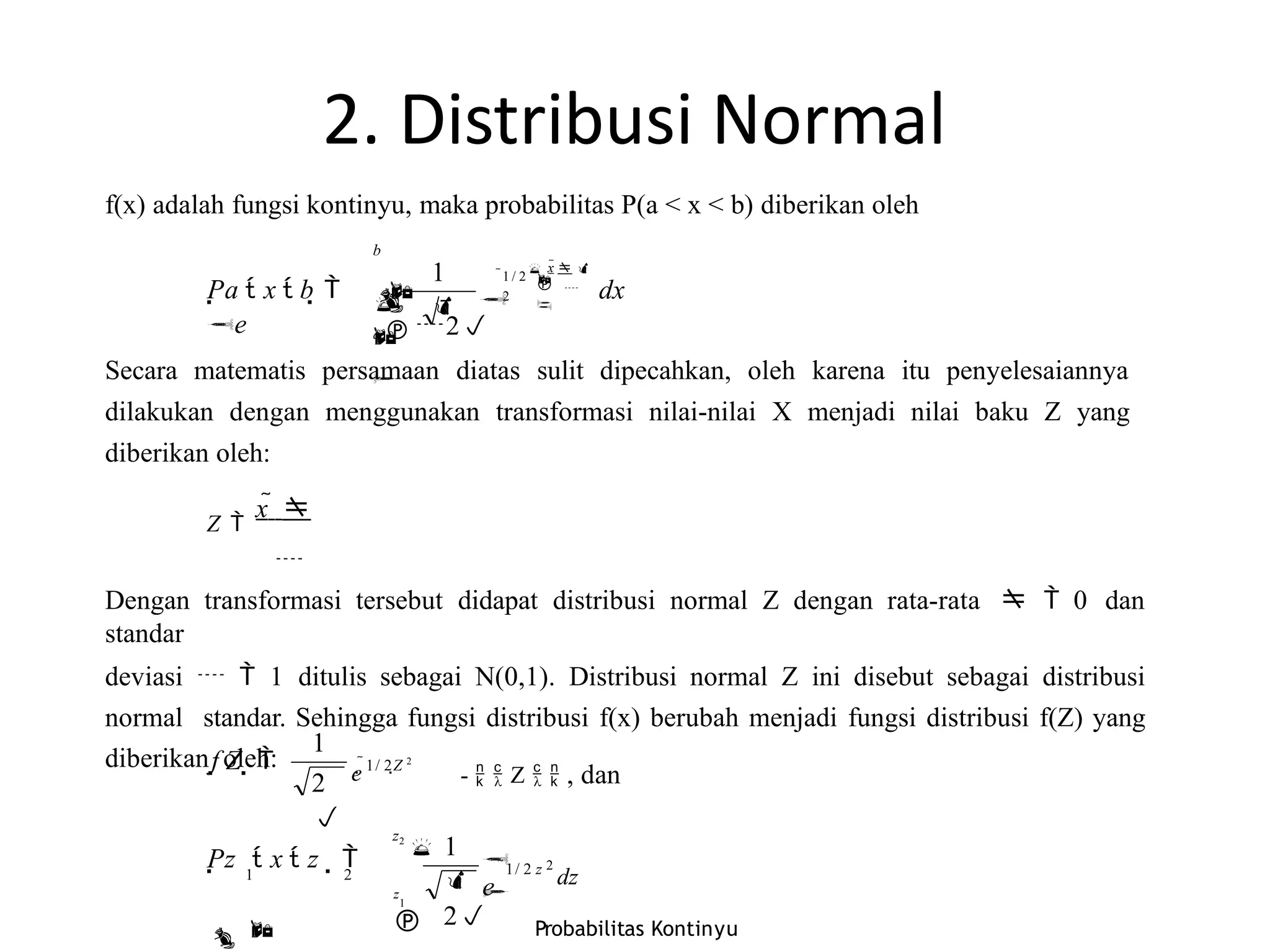 Presentasi ini menjelaskan bagaimana mahasiswa mengerti distribusi ...
