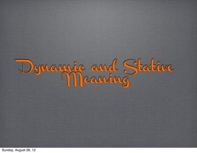 Stative and Dynamic Meaning | PPT